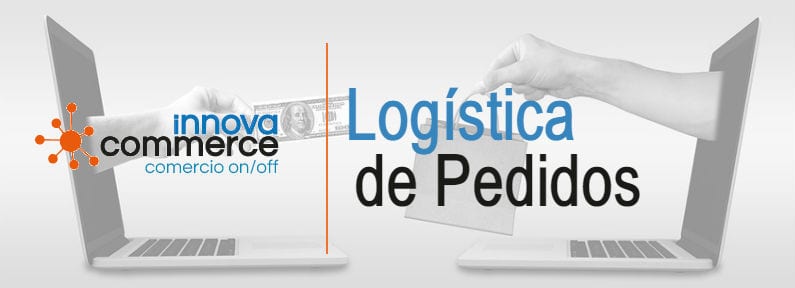 Logística de Pedidos. ¿Qué es? | Innovacommerce